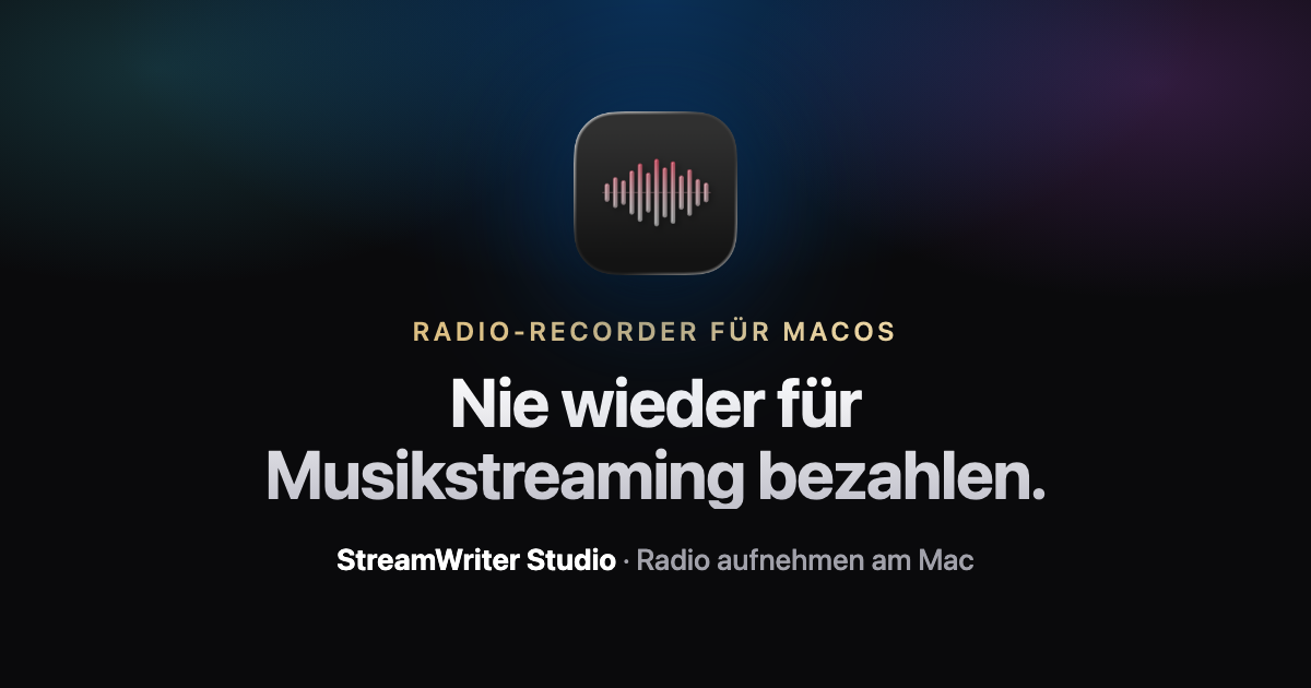 StreamWriter Studio – Radio aufnehmen am Mac (macOS Recorder)
